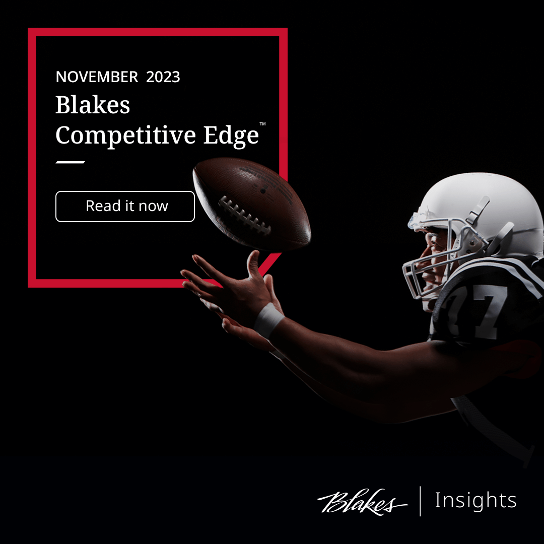 Blakes Competitive Edge™: November 2023 Update | Blakes